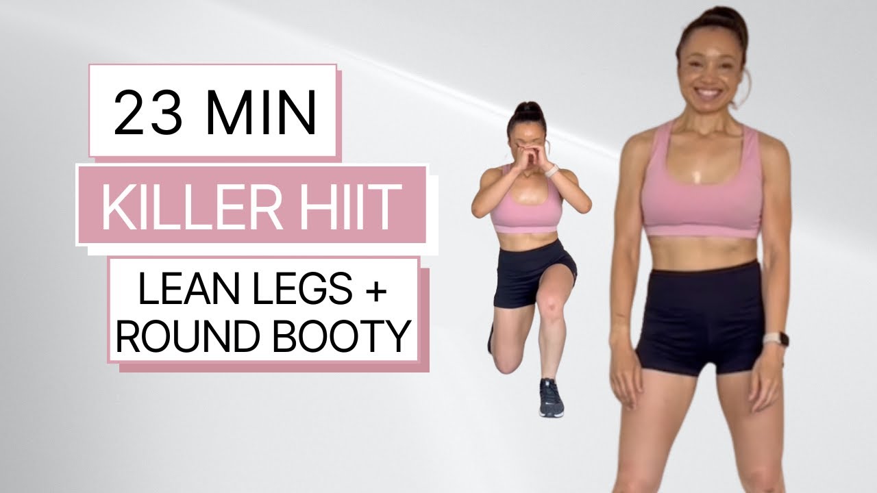 23 Min Killer Lower Body HIIT Workout - Booty And Legs, No Equipment ...