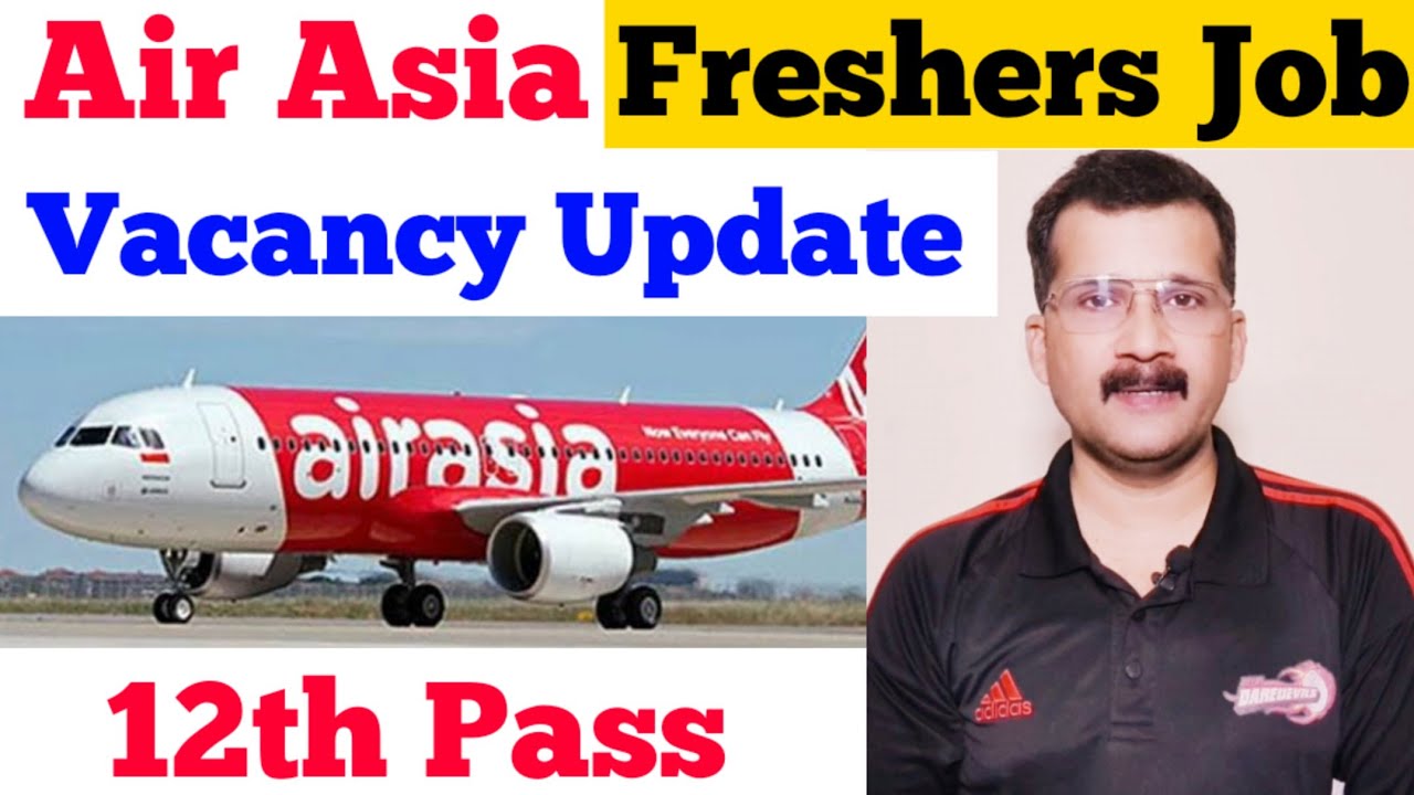 Air Asia Cabin Crew Vacancy | Air Asia Cabin Crew Interview | Cabin ...