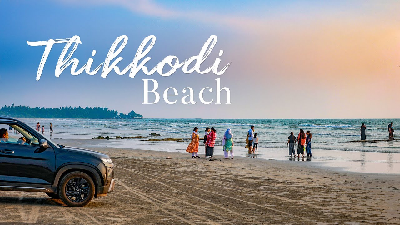 Thikkodi Beach | Kerala’s Hidden Drive-In Beach Retreat - YouTube