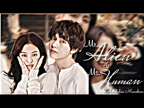 Mr. ALIEN & Ms. HUMAN (Taennie Oneshot) 2/2