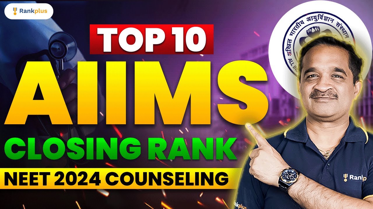 Top 10 AIIMS Closing Rank | NEET 2024 Counseling | Himanshu Sir ...