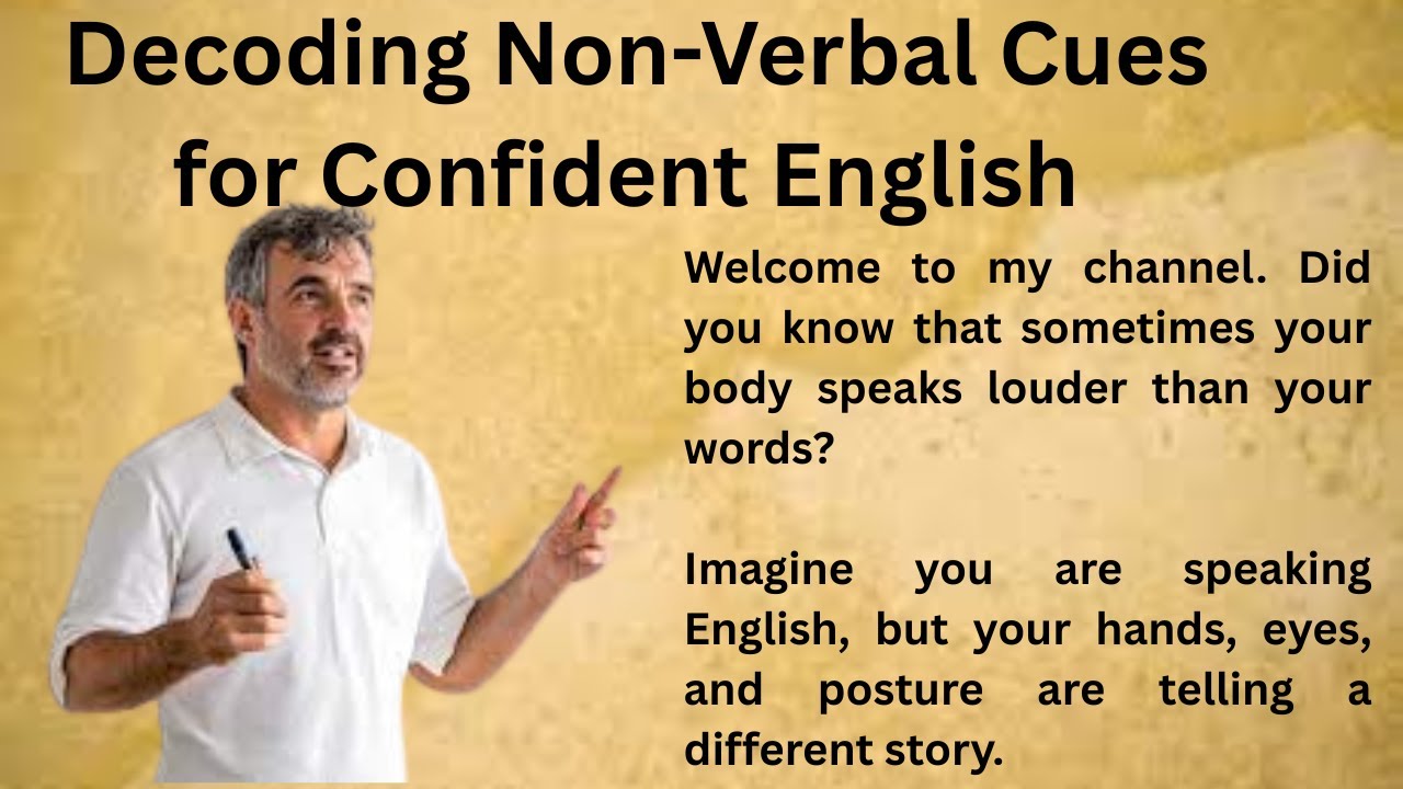 Decoding Non-Verbal Cues for Confident English || Motivational Story || Improve Your English ...