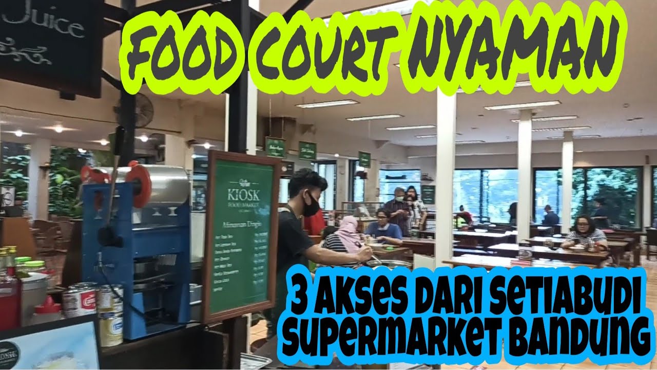 AKSES BARU THE KIOSK di SETIABUDI SUPERMARKET - YouTube