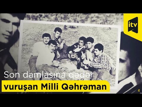 Qazançı kəndində qanının son damlasına qədər vuruşan Milli Qəhrəman