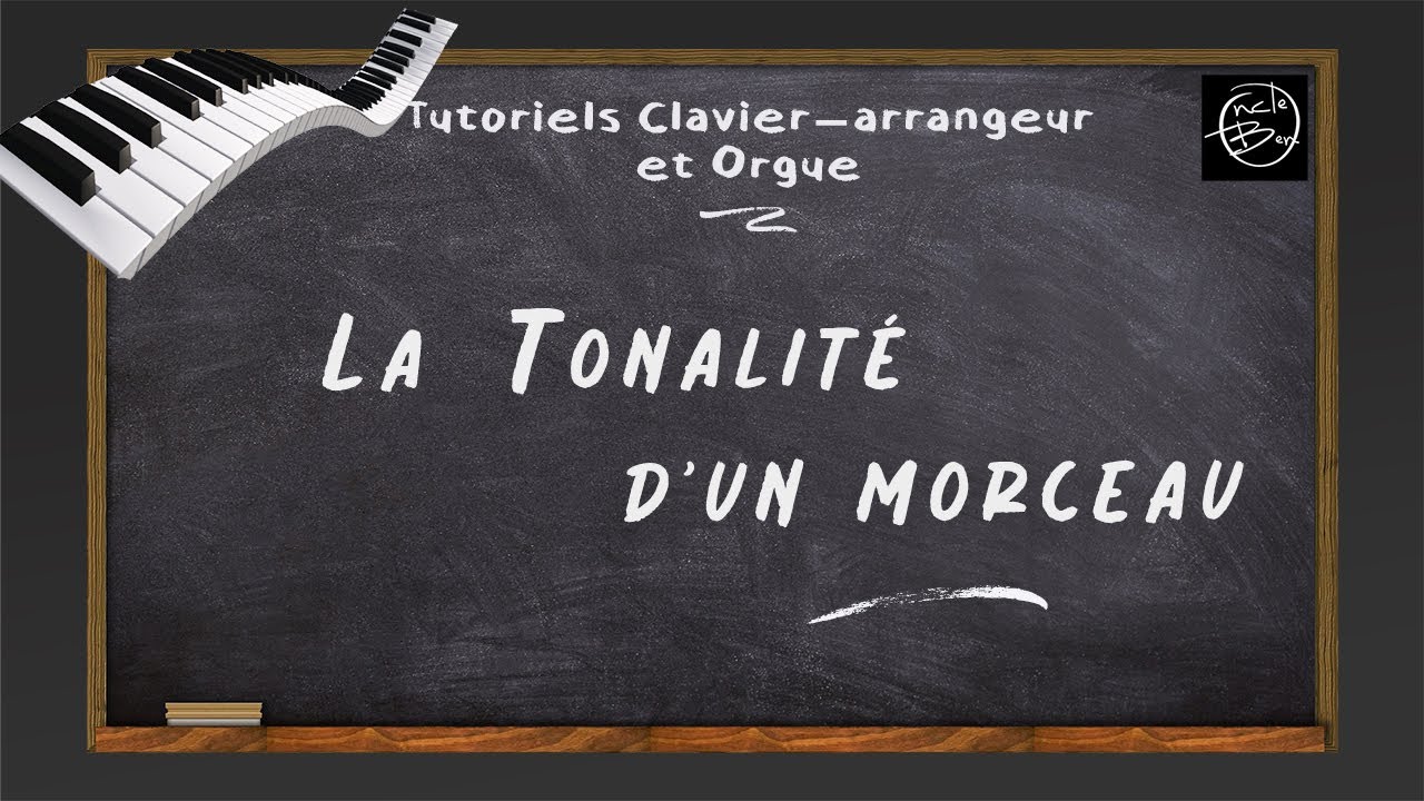 Clavier-Arrangeur - La tonalité d'une partition - Tuto 5 - YouTube