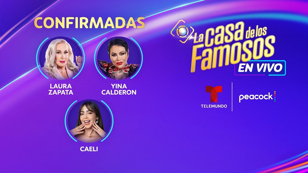 Laura Zapata, Yina Calderón y Caeli llegan a La Casa de los Famosos 6 ...