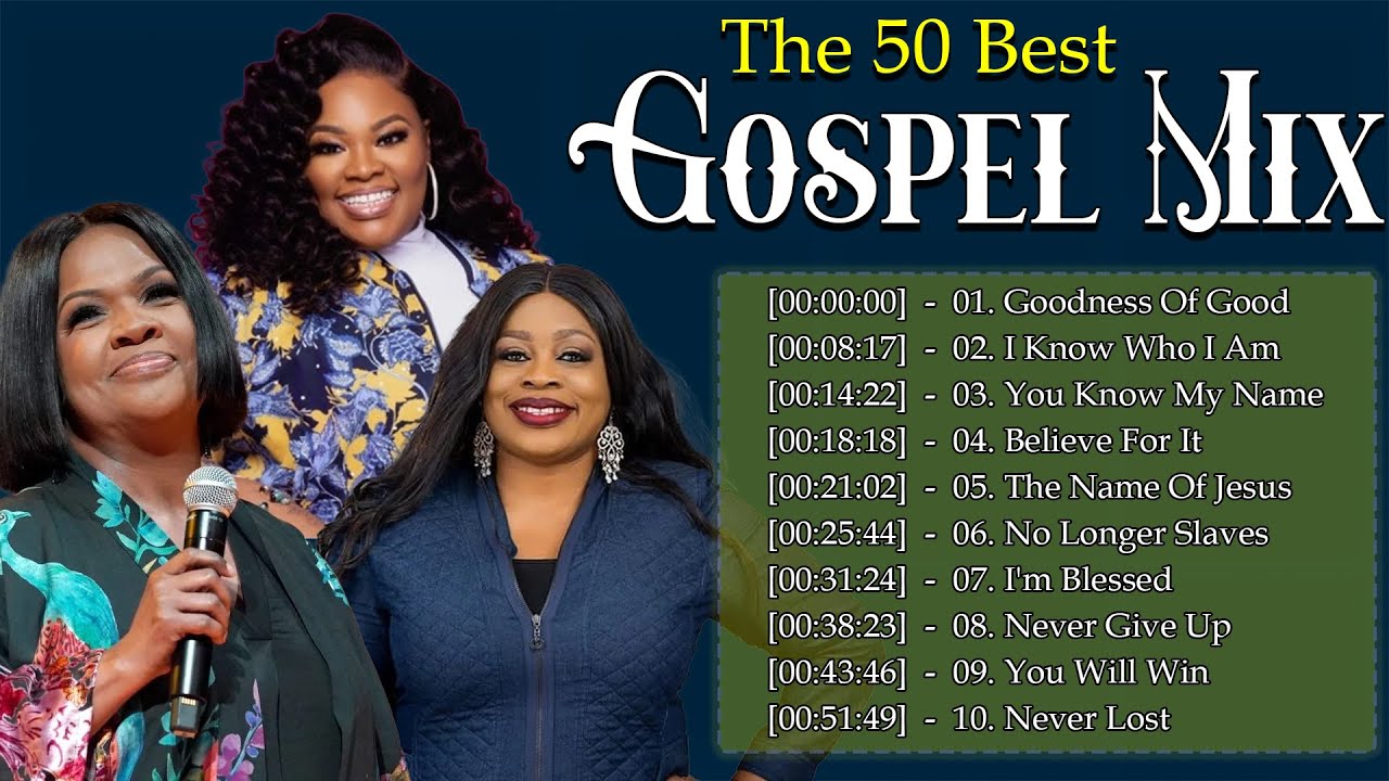 Goodness Of God 2024 || The 50 Best Gospel Mix Playlists || Top Praise ...