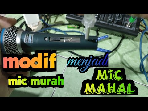 Merubah mic murah menjadi mic mahal - YouTube