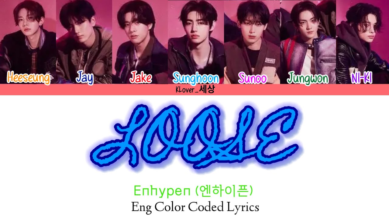 Enhypen(엔하이픈)-Loose Eng Color Coded Lyrics/가사 - YouTube