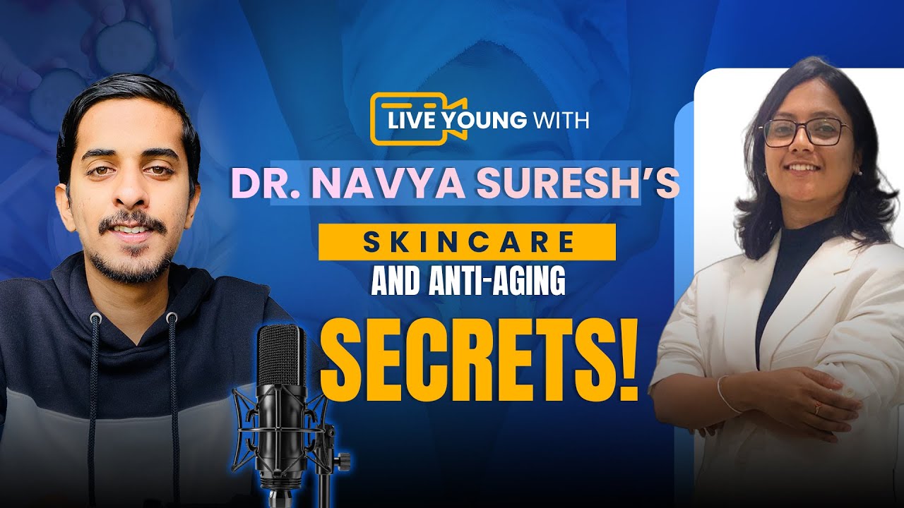 Skin Care & Anti-Aging Secrets | Dr. Navya Suresh on Hair loss, Botox & more! | RKC Longevity ...