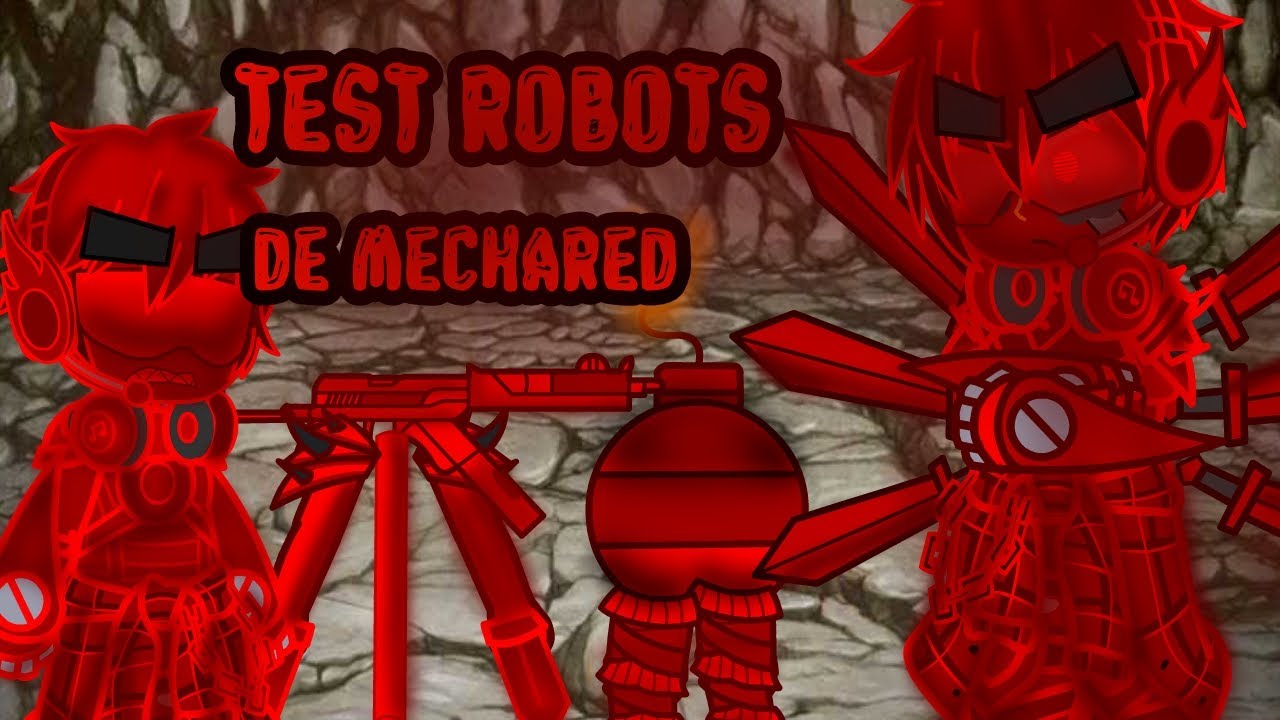 💥Test robots de mechared💥//Gacha life//Redbord - YouTube