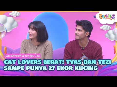 CAT LOVERS! Tyas Mirasih dan Tengku Tezi Sampai Punya 27 Ekor Kucing! - BROWNIS (22/5/26) P2