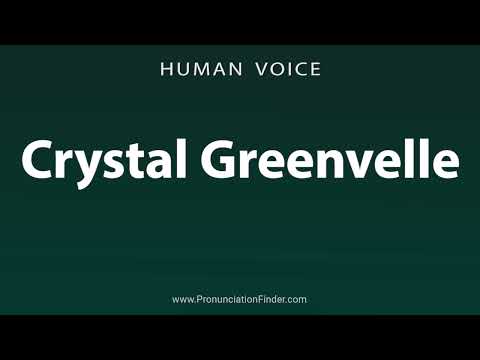 How To Pronounce Crystal Greenvelle