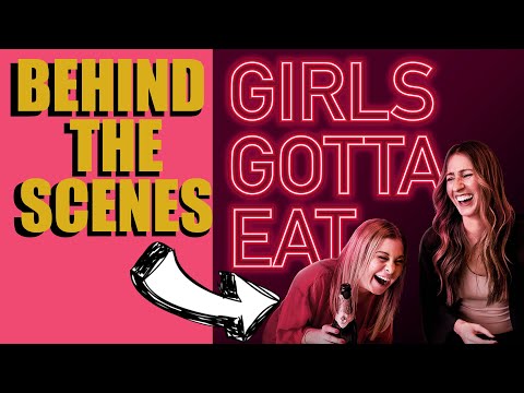 Girls Gotta Eat!!! | GIRLS GOTTA EAT