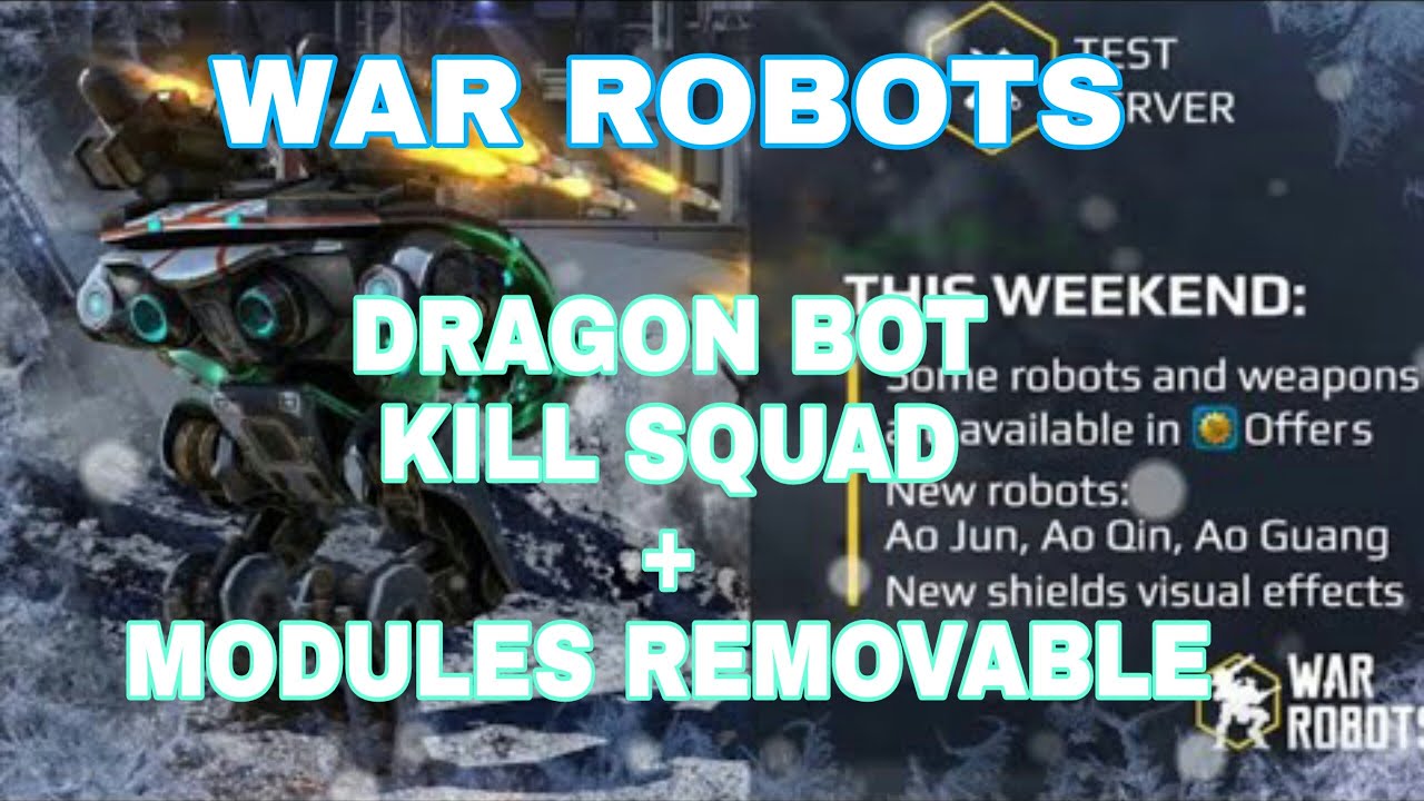 War Robots - Dragon Bot Kill Squad + Module Removing - YouTube