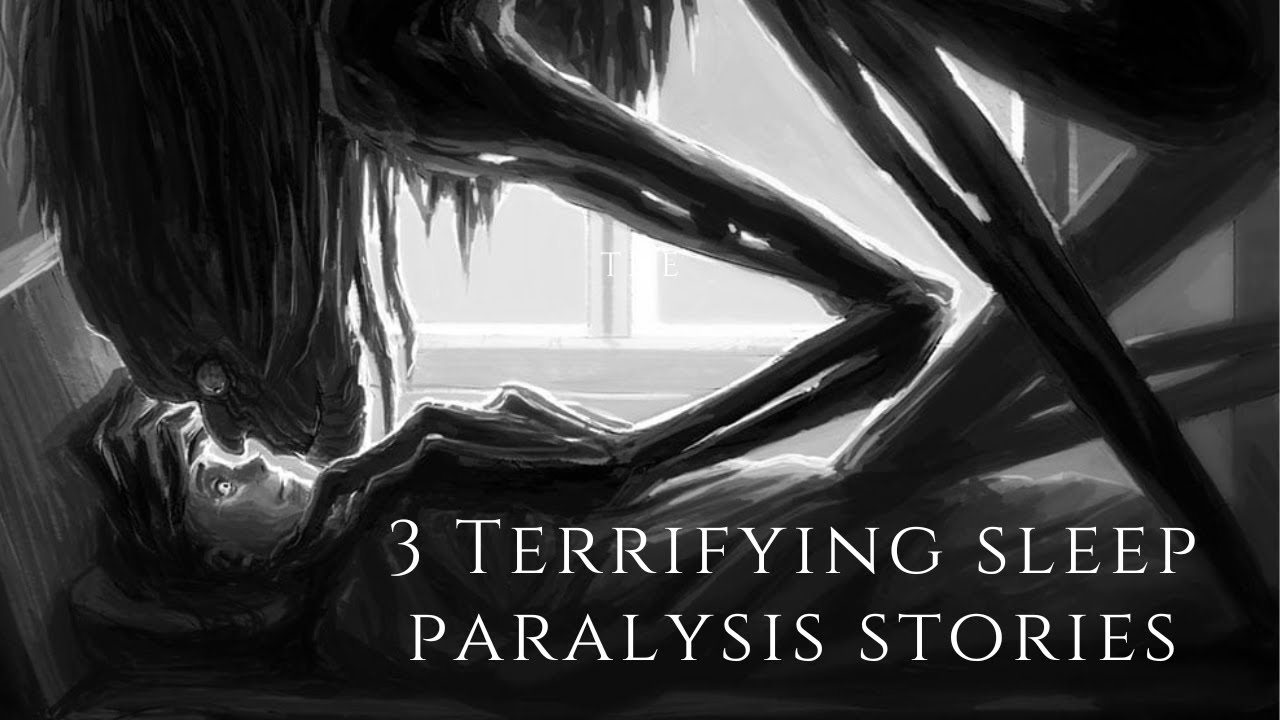 3 Terrifying Sleep Paralysis Stories - YouTube