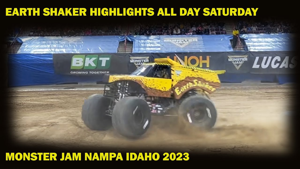 EARTH SHAKER HIGHLIGHTS ALL DAY SATURDAY MONSTER JAM NAMPA ID 2023 ...