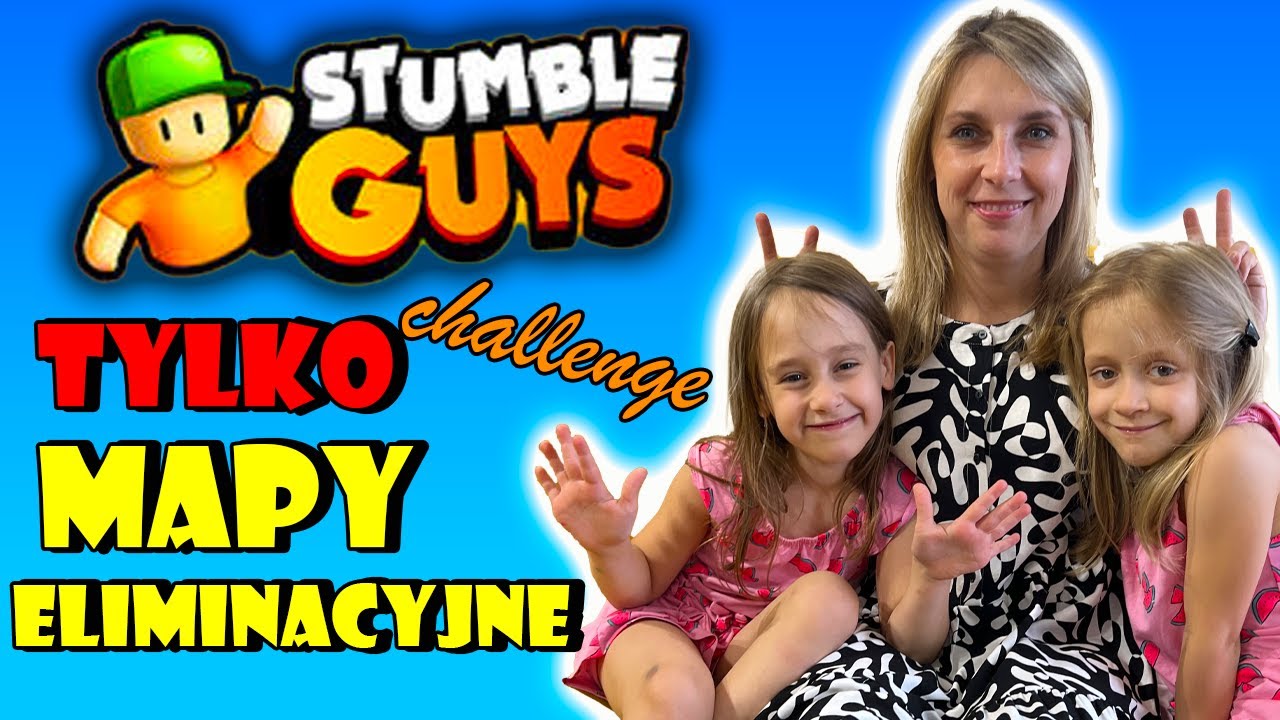 GRAMY TYLKO NA MAPACH ELIMINACYJNYCH😊 RODZINNY CHALLENGE W STUMBLE GUYS ...