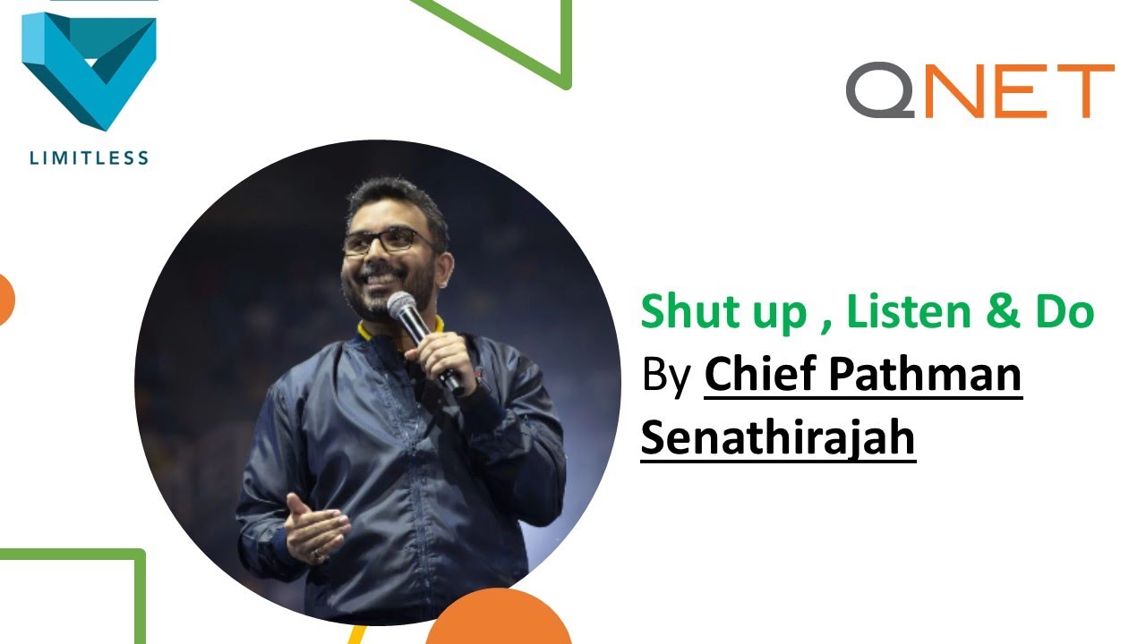 Shut Up, Listen & Do Chief Pathman Senathirajah - YouTube