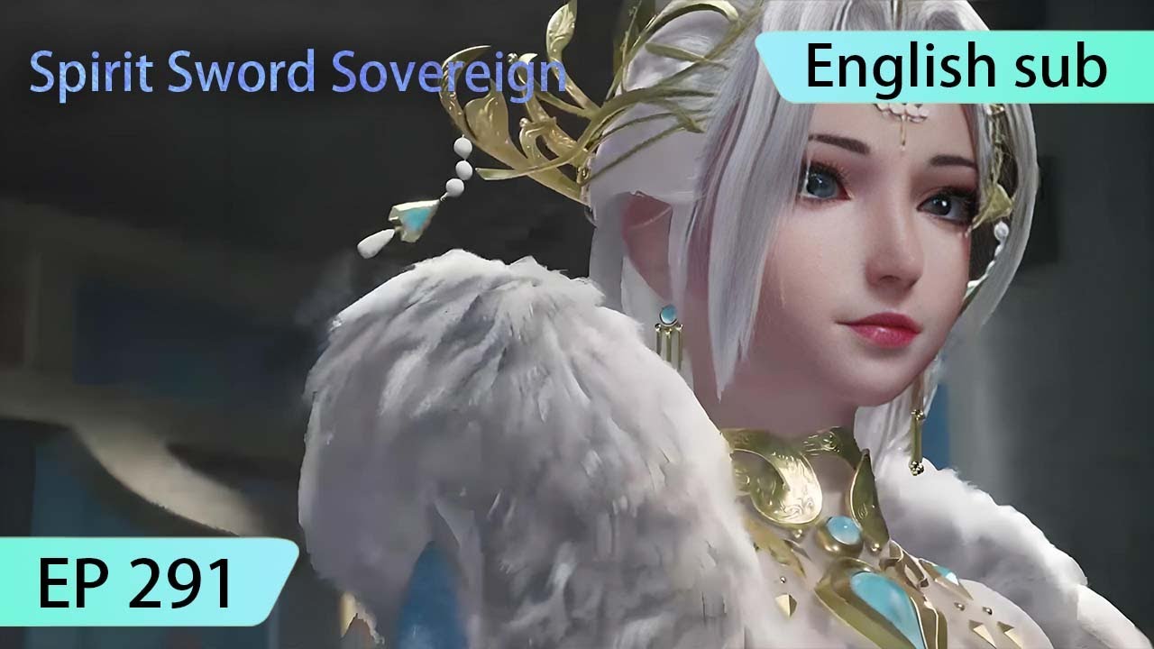 ENG SUB | Spirit Sword Sovereign [EP291] highlights - YouTube