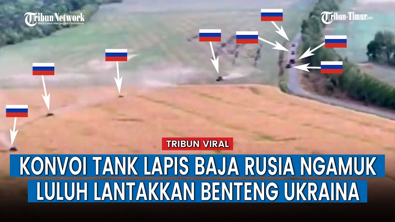 [FULL] Detik-detik Serangan dari Konvoi Tank Rusia Terjang Pertahanan ...