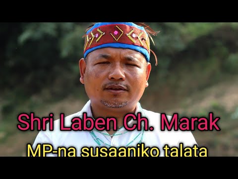 MCS Shri Laben Ch. Marak MP-na susaenga. - YouTube