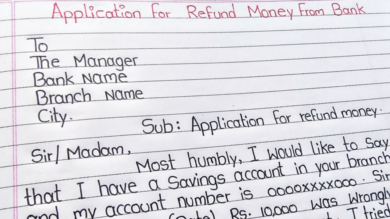 write an application to bank manager for refund of money. | letter for ...