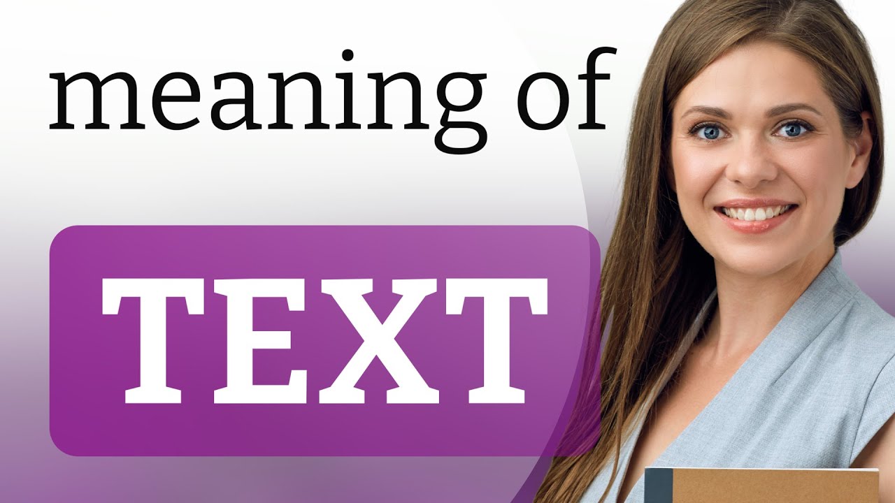 Text — what is TEXT meaning - YouTube