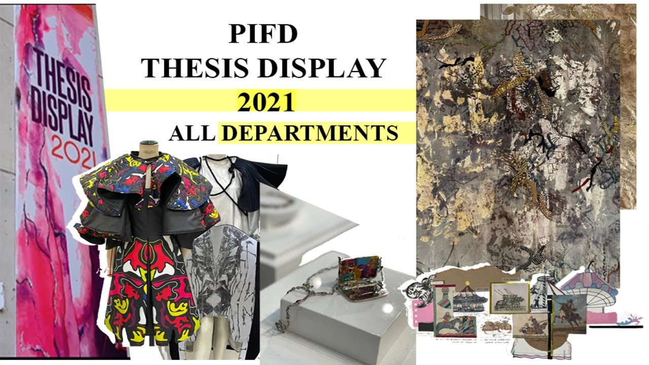 PIFD THESIS DISPLAY 2021 - ALL DEPARTMENTS - YouTube