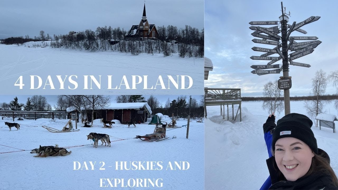 4 Days in LAPLAND | Day 2 Huskies, forest trek & exploring | Transun ...