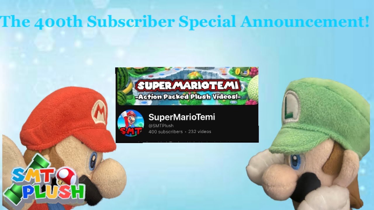 SMT Plush- The 400th Subscriber Special Announcement! - YouTube