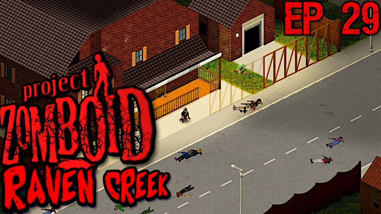 Fortifying Our New Home |Project Zomboid - Return To Raven Creek - High ...