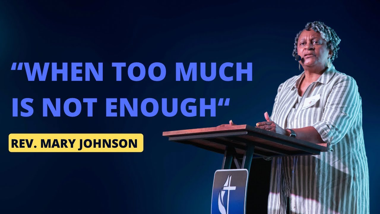 [5-28-23] “When Too Much Is Not Enough” Rev. Mary Johnson - YouTube