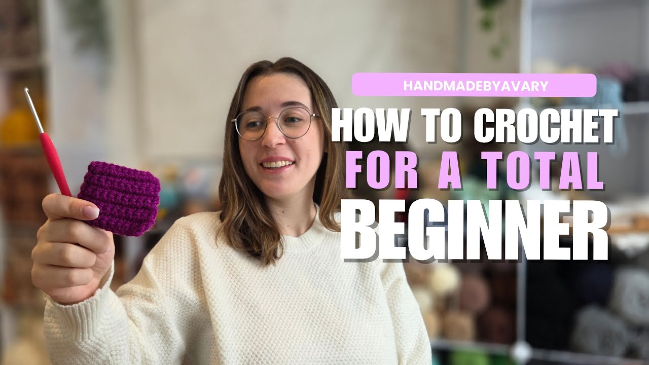 How to Crochet for Total Beginners | Part 1 (2025) - YouTube