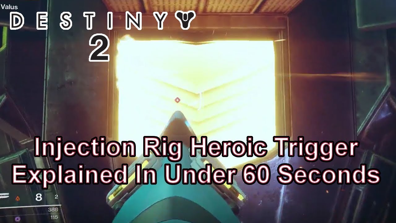 Destiny 2 Injection Rig Heroic Trigger Explained In Under 60 Seconds ...