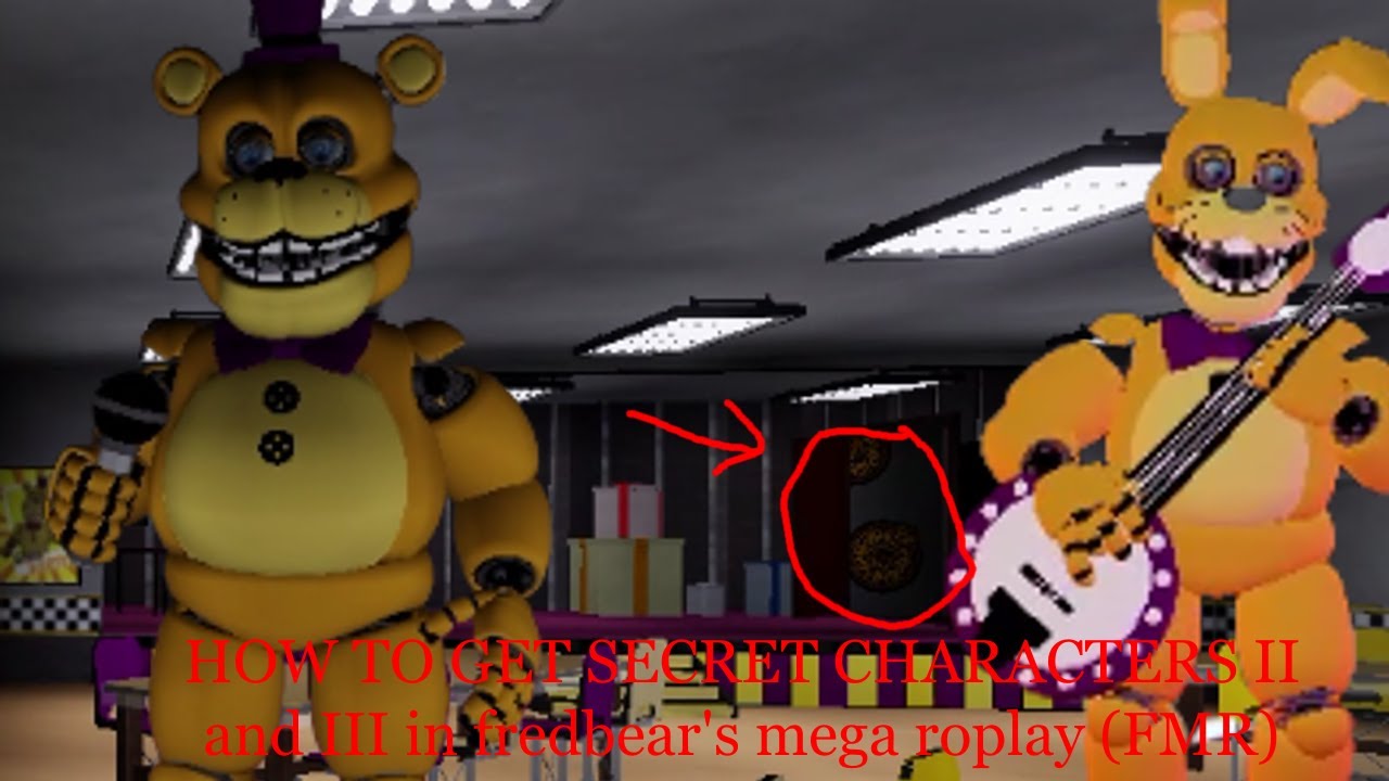 HOW TO GET SECRET CHARACTERS II and III in fredbear's mega roplay (FMR ...