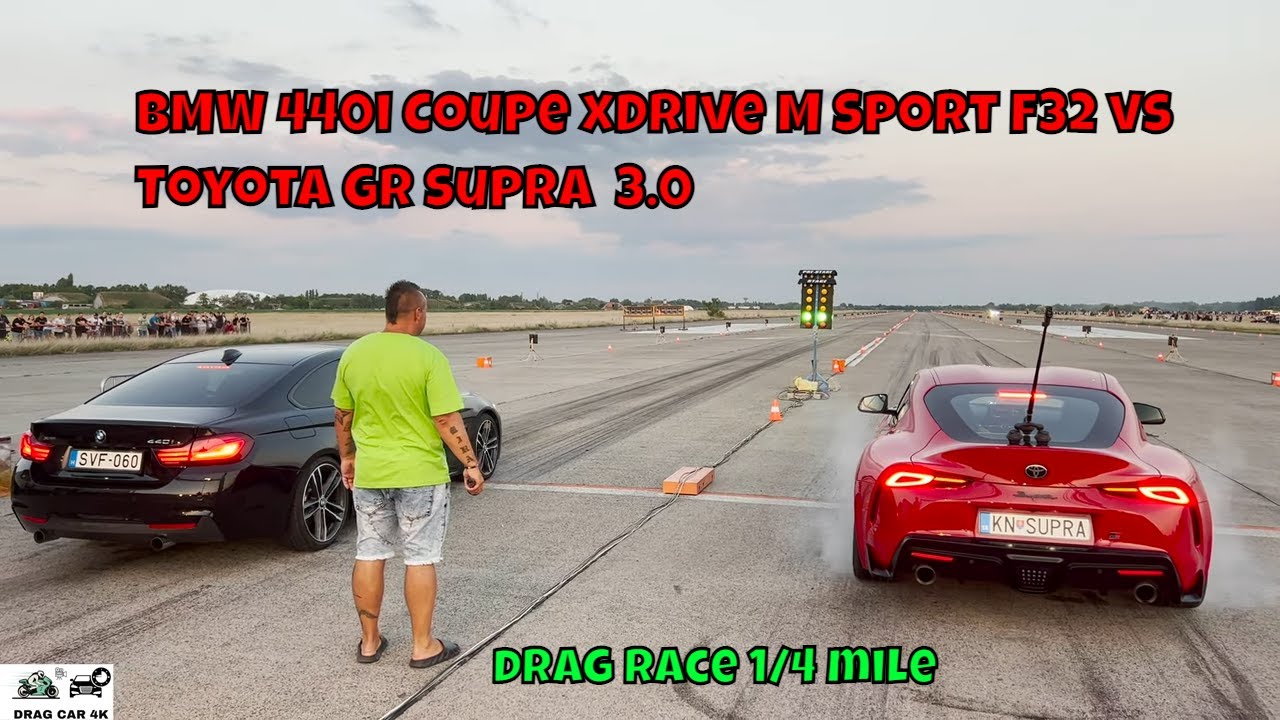 BMW 440i Coupe xDrive M Sport F32 vs Toyota GR Supra 3.0 ( BMW ) drag ...