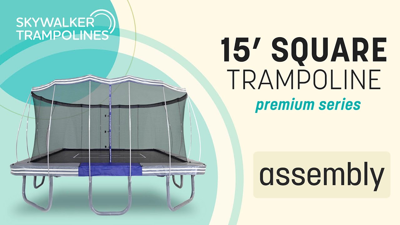 Skywalker Trampolines 15' Premium Square Assembly Video - YouTube