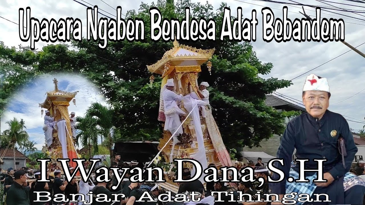 Ngaben I Wayan Dana Bendesa Adat Bebandem - YouTube
