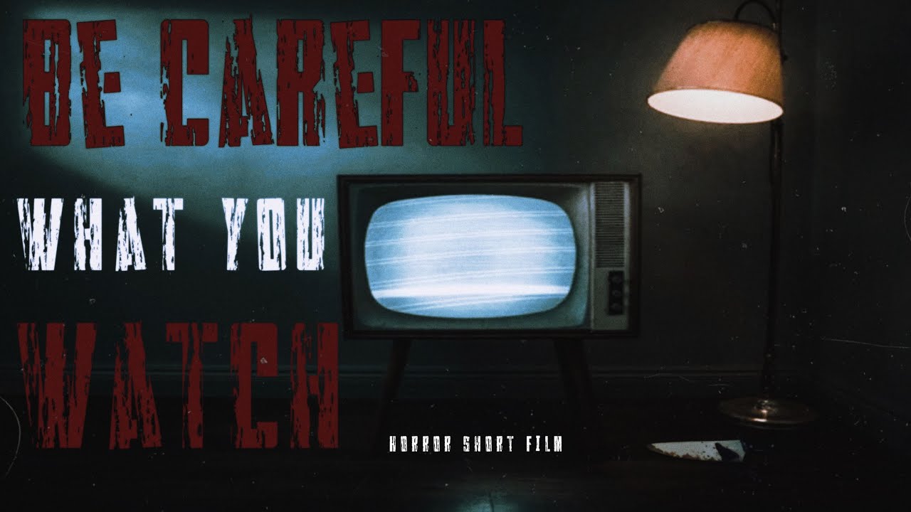 Be Careful What You Watch | Short Horror Film - YouTube