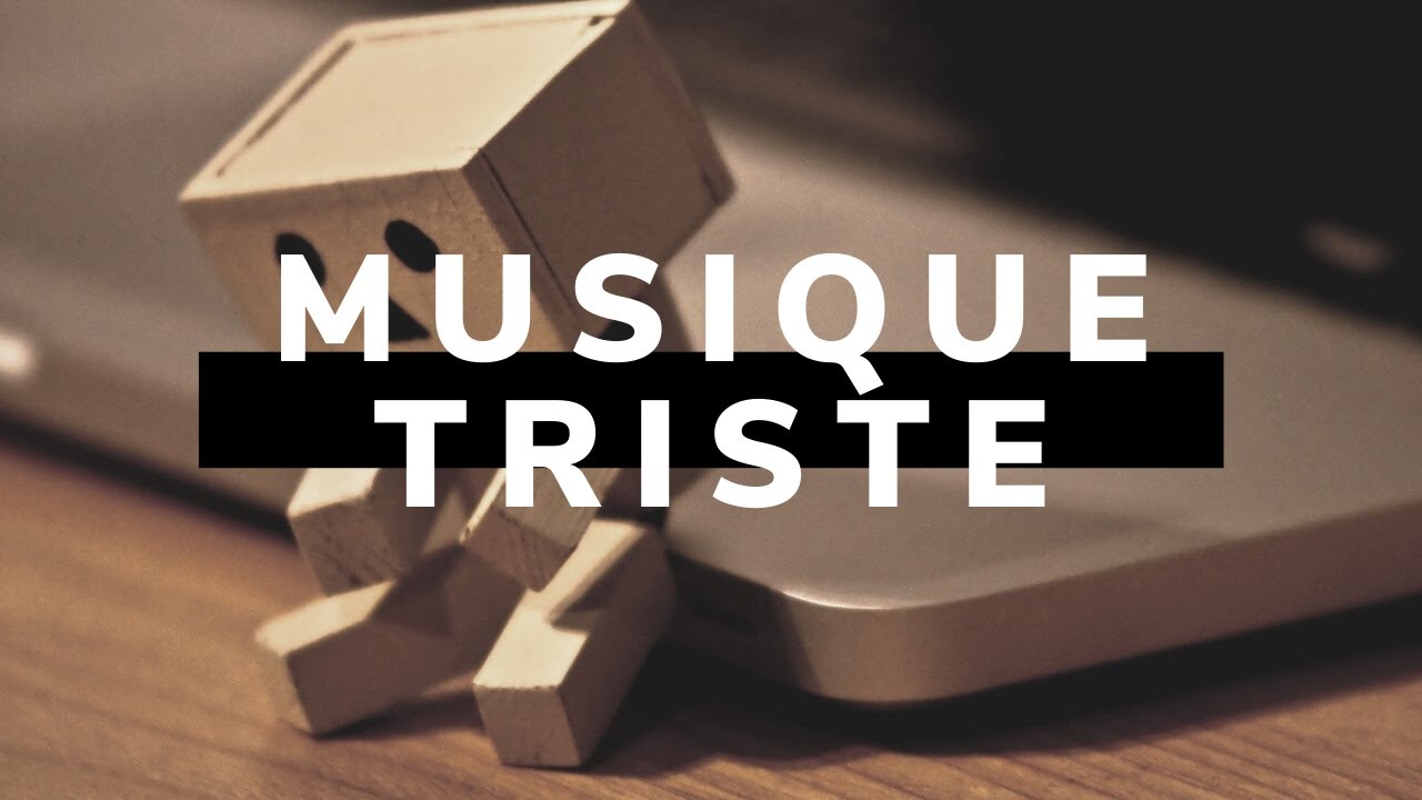 Musique triste et émouvante qui fait pleurer - YouTube Music