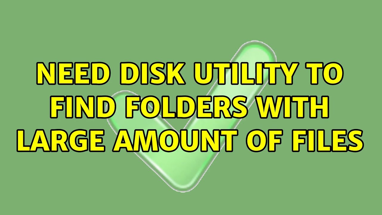 Need disk utility to find folders with large amount of files - YouTube