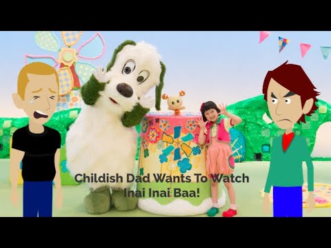 Childish Dad wants to watch Inai Inai Baa! (Featuring Boris) - YouTube
