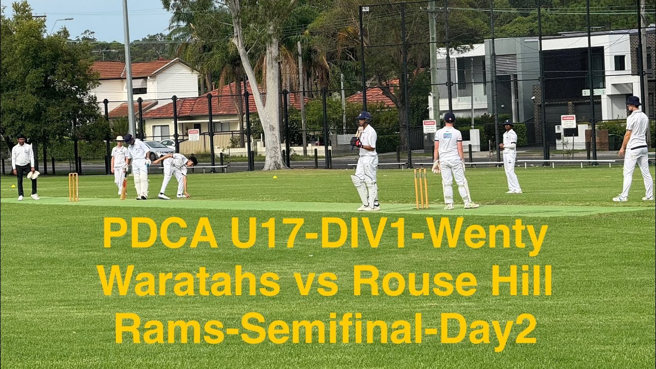 Wenty Waratahs Vs Rouse Hill Rams-PDCA U17-Div1,Semifinal- Tahs batting ...
