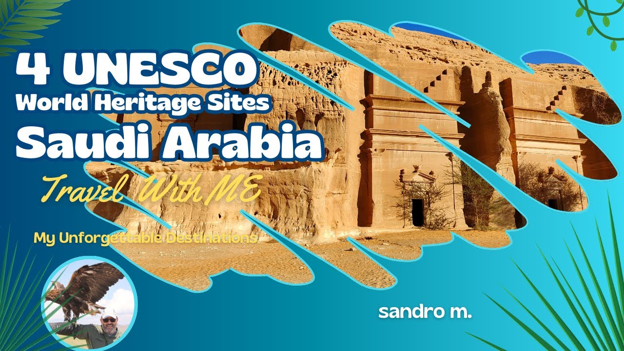 4 UNESCO Sites Saudi Arabia visited by me - YouTube