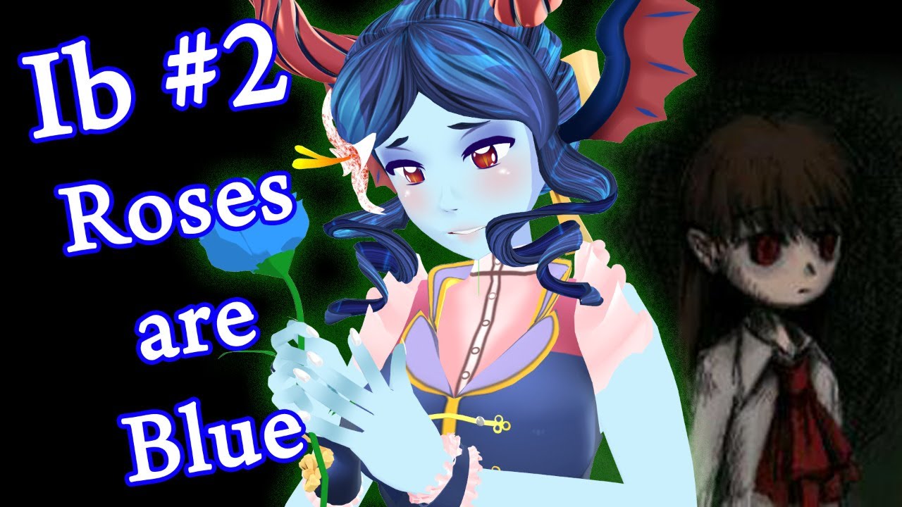 Roses are Blue [Ib Stream #2] - YouTube