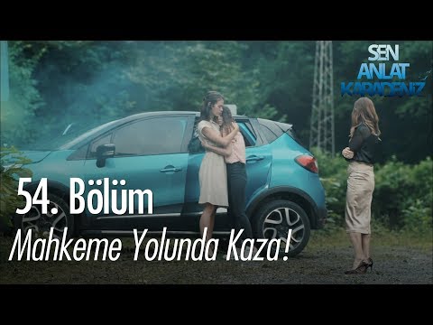 Mahkeme yolunda kaza! - Sen Anlat Karadeniz 54. Bölüm