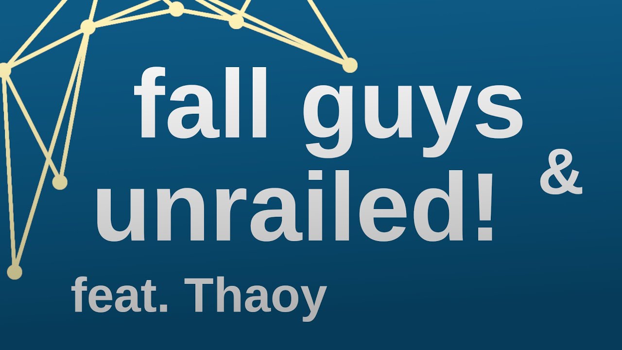 two people stumble into a train 🍥 Fall Guys and Unrailed feat. Thaoy ...
