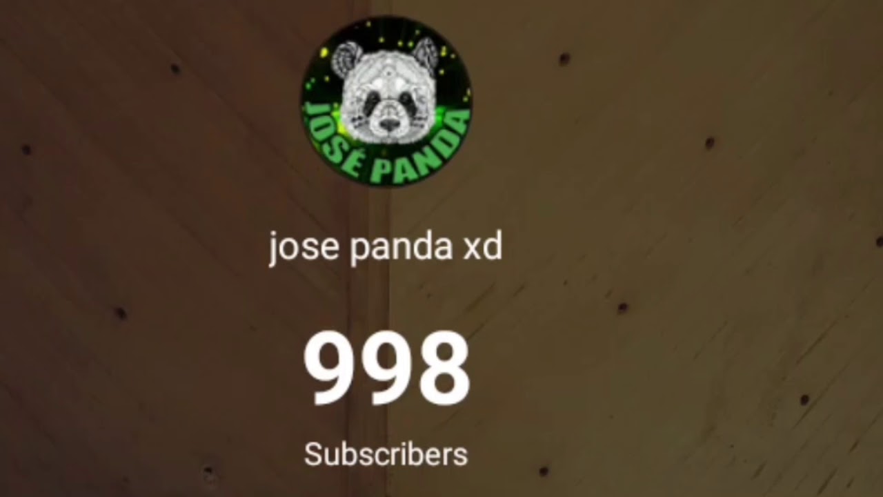 JOSE PANDA XD LLEGANDO A LOS 1,000 SUSCRIPTORES - YouTube