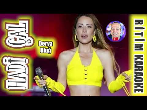 Hadi Çal - Derya Uluğ ✩ Ritim Karaoke Orijinal Trafik (Fantezi Pop)
